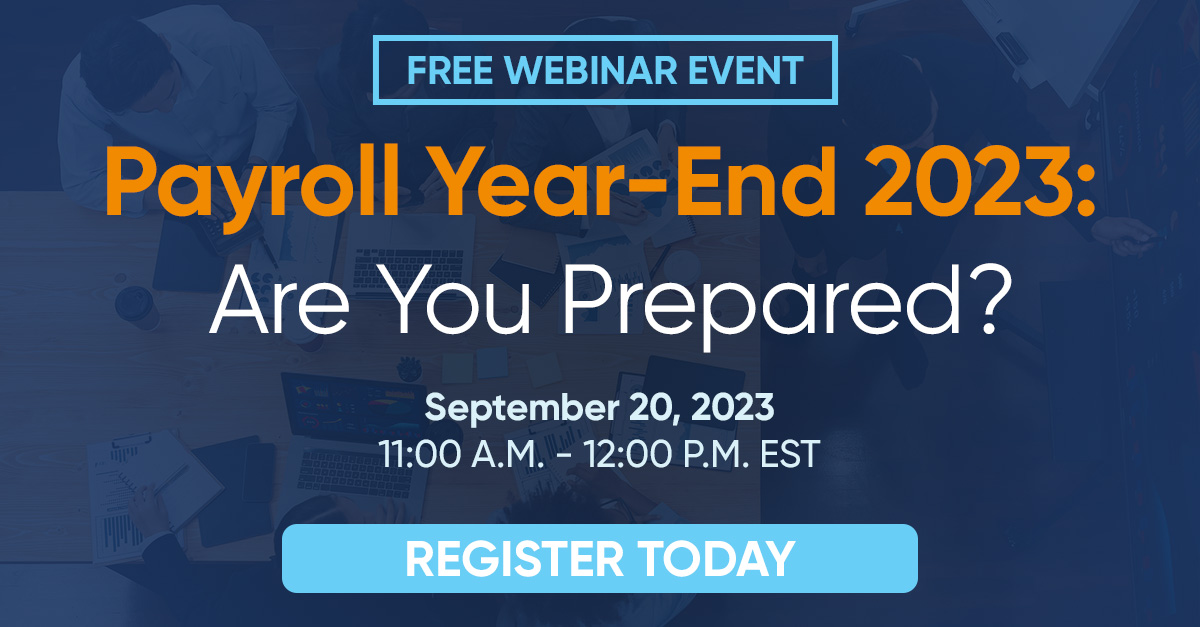 Payroll Year-End 2023: Are You Prepared? | OperationsInc Webinar Recording Payroll Year-End 2023: Are You Prepared? | OperationsInc Webinar Recording